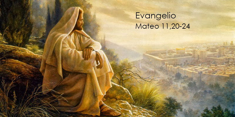 Mateo 11, 20-24 - Misioneros Digitales Católicos MDC