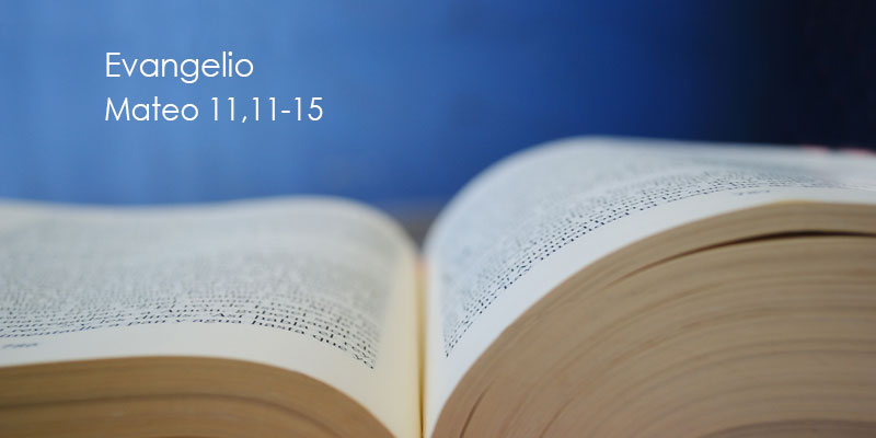 Mateo 11,11-15 - Misioneros Digitales Católicos MDC