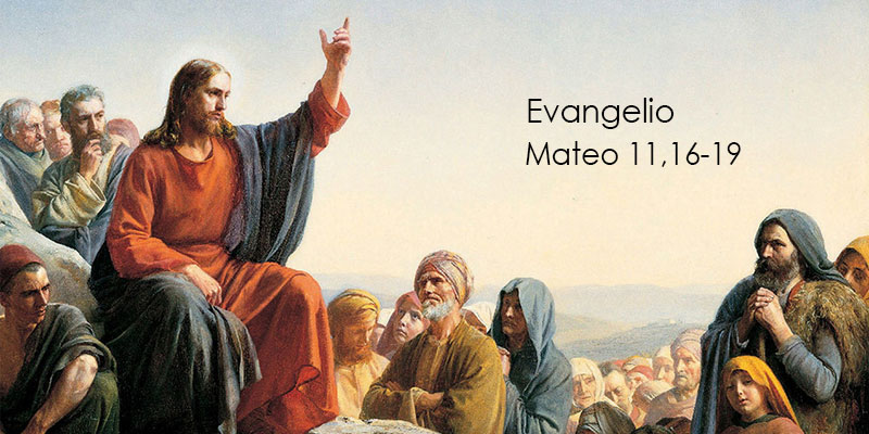 Mateo 11, 16-19 - Misioneros Digitales Católicos MDC