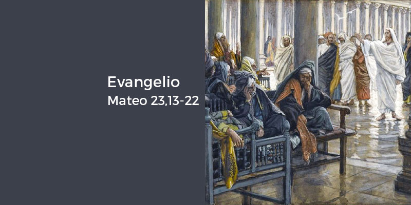 Mateo 23,13-22. - Misioneros Digitales Católicos MDC