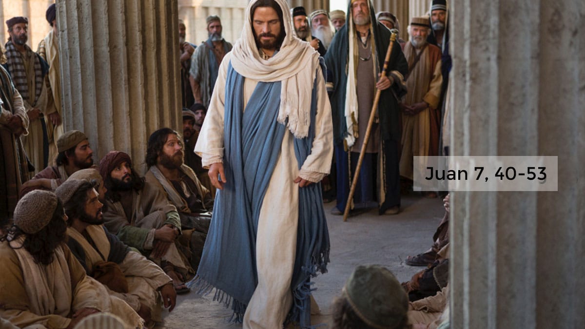 Juan 7,40-53 - Misioneros Digitales Católicos MDC