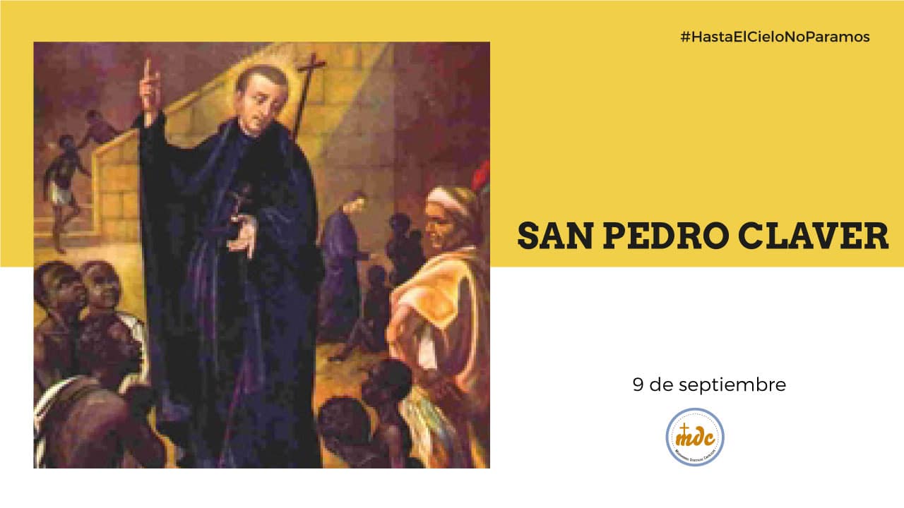 San Pedro Claver - Misioneros Digitales Católicos MDC
