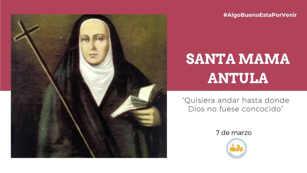 Santa Mama Antula - Misioneros Digitales Católicos MDC