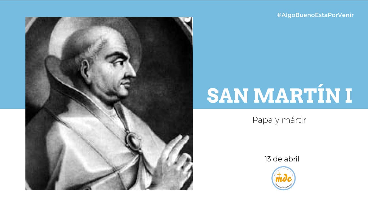 San Martín Papa - Misioneros Digitales Católicos MDC